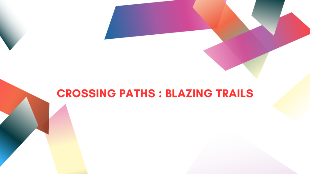 About Crossing Paths : Blazing Trails - Primary Colours